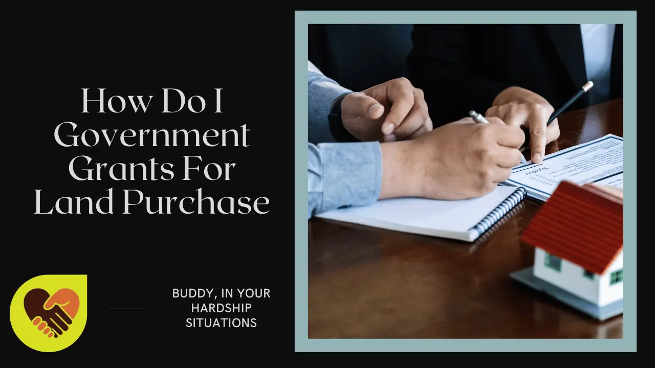 How Do I Government Grants For Land Purchase 2025